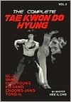 The Complete Tae Kwon Do Hyung, Vol. 3 by Hee Il Cho | Goodreads