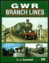 GWR Branch Lines by C.J. Gammell | Goodreads
