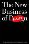 The New Business of Design: The Forty-Fifth International Design ...