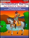 Revolutionary War Era Activity Book: Arts, Crafts, Cooking and ...