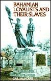 Bahamian Loyalists and their slaves by Gail Saunders | Goodreads