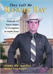 They Call Me Ranger Ray by Ramiro "Ray" Martinez | Goodreads