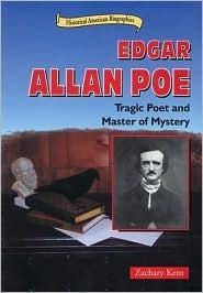 Edgar Allan Poe: Tragic Poet and Master of Mystery by Zachary Kent ...