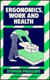 Ergonomics, Work and Health by Stephen Pheasant | Goodreads