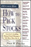 How to Pick Stocks by Fred W. Frailey | Goodreads