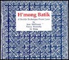 H'Mong Batik: A Textile Technique from Laos by Jane Mallinson | Goodreads