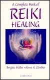 A Complete Book of Reiki Healing: Heal Yourself, Others, and the World ...