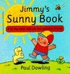Jimmy's Sunny Book by Paul Dowling | Goodreads