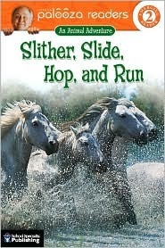 Slither, Slide, Hop, and Run, Level 2: An Animal Adventure by John ...