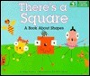 There's a Square: A Book About Shapes (Story Corner) by Mary Serfozo ...