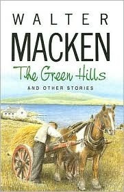 The Green Hills & Other Stories by Walter Macken | Goodreads
