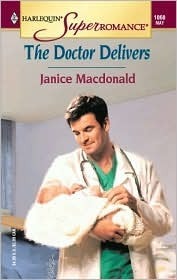 The Doctor Delivers by Janice Macdonald | Goodreads