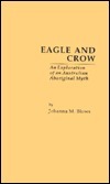Eagle and Crow: an exploration of an Australian aboriginal myth by ...