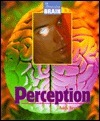 Amazing Brain - Perception by Faith Byrnie | Goodreads