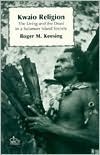 Kwaio Religion by Roger Keesing | Goodreads