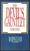 The Devil's Gauntlet: The Church and the Challenge of Society by Os ...