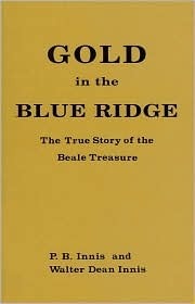 Gold in the Blue Ridge: The True Story of the Beale Treasure/Special ...