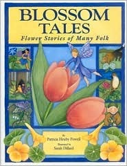 Blossom Tales: Flower Stories of Many Folk by Patricia Hruby Powell ...