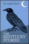 The Kentucky Stories by Joe Ashby Porter | Goodreads