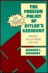 The Foreign Policy of Hitler's Germany: Starting World War II 1937-1939 ...