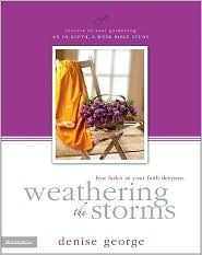 Weathering the Storms: Fear Fades as Your Faith Deepens by Denise ...