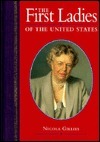 The First Ladies of the United States by Nicola Gillies | Goodreads