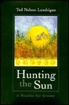 Hunting the Sun: A Passion for Grouse by Ted Nelson Lundrigan | Goodreads