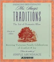 Sarah Ban Breathnach's Mrs. Sharp's Traditions: The Art of Domestic ...