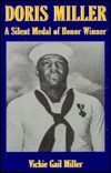Doris Miller: Pearl Harbor Hero by Vickie Gail Miller | Goodreads