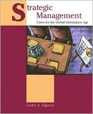Strategic Management: Cases for the Global Information Age by Lester A ...