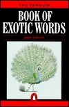 The Penguin Book of Exotic Words by Janet Whitcut | Goodreads