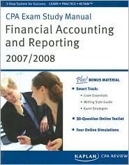 CPA Exam Study Manual: Financial Accounting and Reporting 2007/2008 by ...