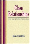 Close Relationships: What Couple Therapists Can Learn by Susan S ...
