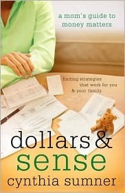 Dollars & Sense: A Mom’s Guide to Money Matters by Cynthia Sumner ...