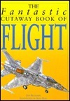 The Fantastic Cutaway Book of Flight by Jon Richards | Goodreads