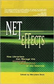 Net Effects: How Librarians Can Manage the Unintended Consequences of ...