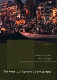 The Process of Economic Development by James M. Cypher | Goodreads