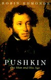 Pushkin: The Man and His Age by Robin Edmonds | Goodreads