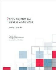 SPSS Statistics 17.0 Guide to Data Analysis by Marija Norusis | Goodreads