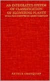 An Integrated System of Classification of Flowering Plants by Arthur ...