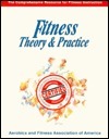 Fitness: Theory & Practice by Aerobics and Fitness Association of Amer ...