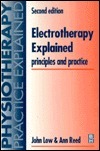 Electrotherapy Explained : Principles and Practice by John Low | Goodreads