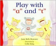 Play With "A" and "T" by Jane Belk Moncure | Goodreads