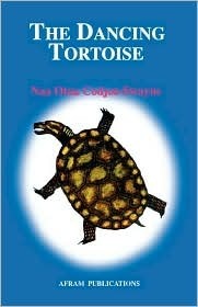 The Dancing Tortoise by Naa Otua Codjoe-Swayne | Goodreads