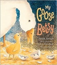 My Goose Betsy by Trudi Braun | Goodreads