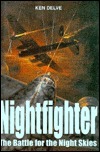 Nightfighter: The Battle for the Night Skies by Ken Delve | Goodreads