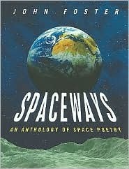 Spaceways: An Anthology of Space Poetry by John Foster | Goodreads