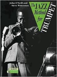 The Jazz Method for Trumpet (Tutor Book & Cd) by John O'Neill | Goodreads