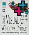 Microsoft Visual C++ Windows Primer/Book and Disk by G. Keith Gurganus ...