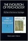 The Evolution of Psychology: Fifty Years of the American Psychologist ...